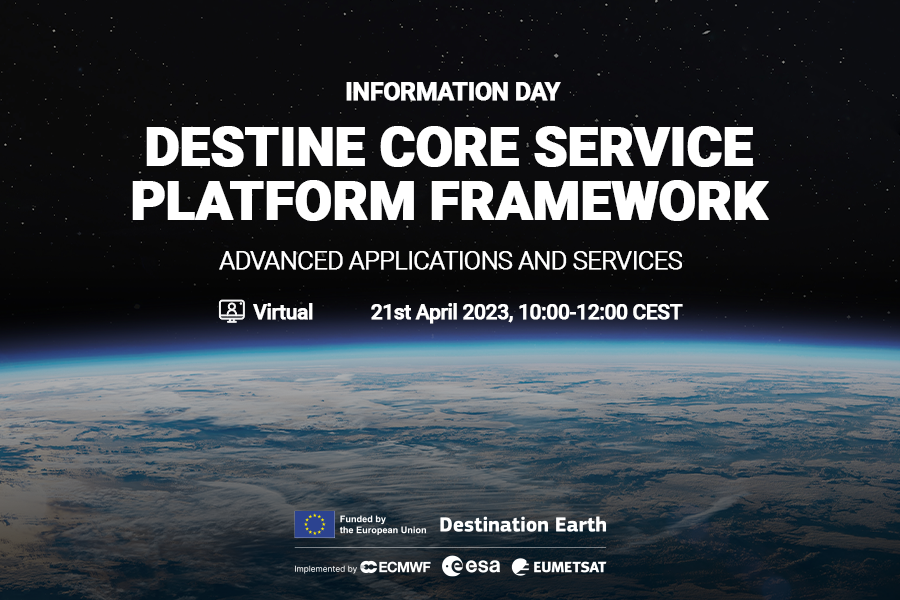 Information Day: DestinE Core Service Platform Framework – Advanced ...