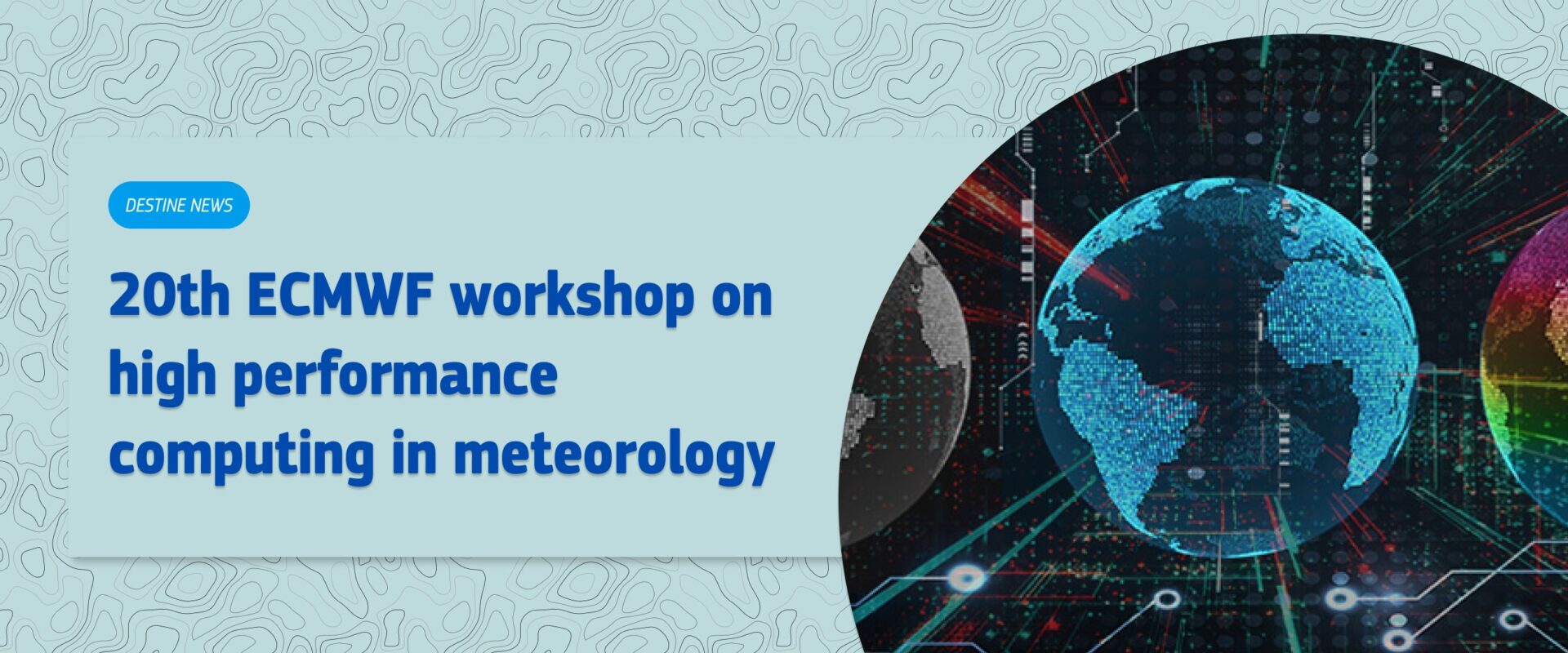 20th ECMWF workshop on high performance computing in meteorology - Destination Earth