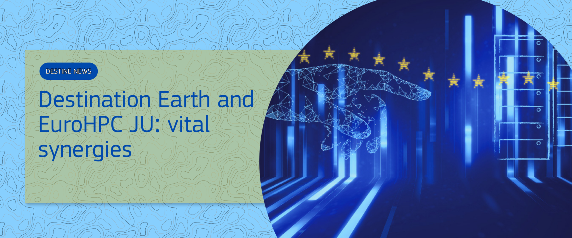 Destination Earth and EuroHPC JU: vital synergies - Destination Earth