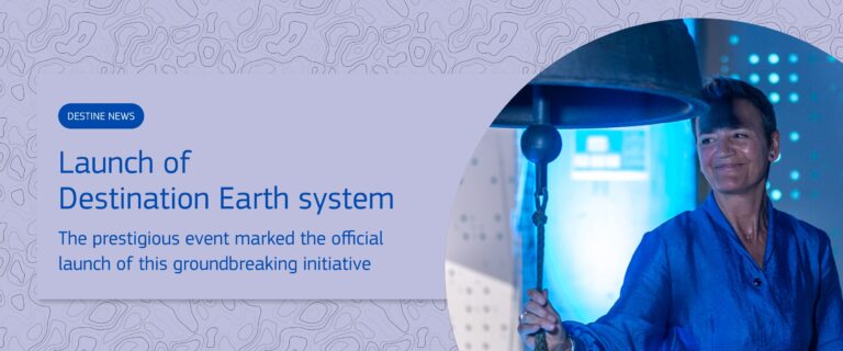 Launch of Destination Earth system - Destination Earth